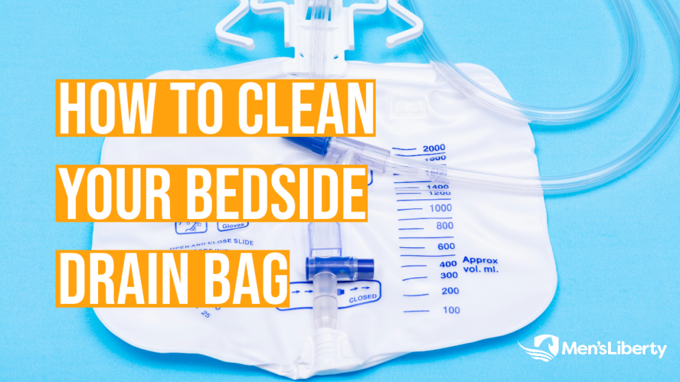 Cleaning Your Bedside Drain Bag | Men's Liberty